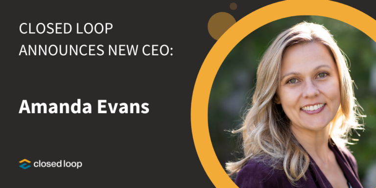 Amanda Evans Named CEO & President of Closed Loop - Closed Loop